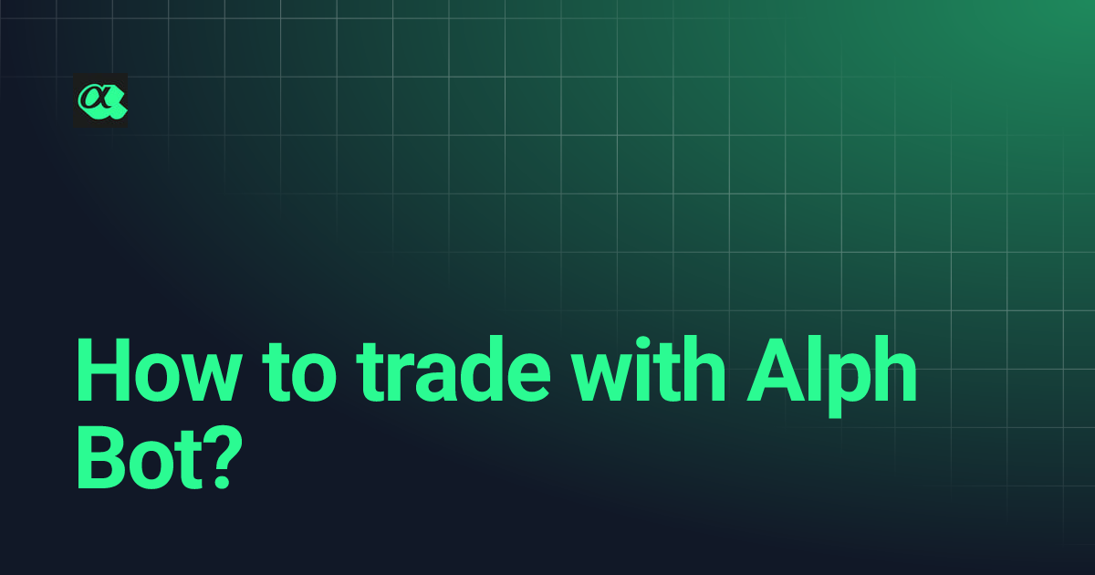 How to trade with Alph Bot? | Alph AI